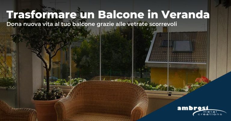 Trasformare un Balcone in Veranda con le Vetrate Scorrevoli